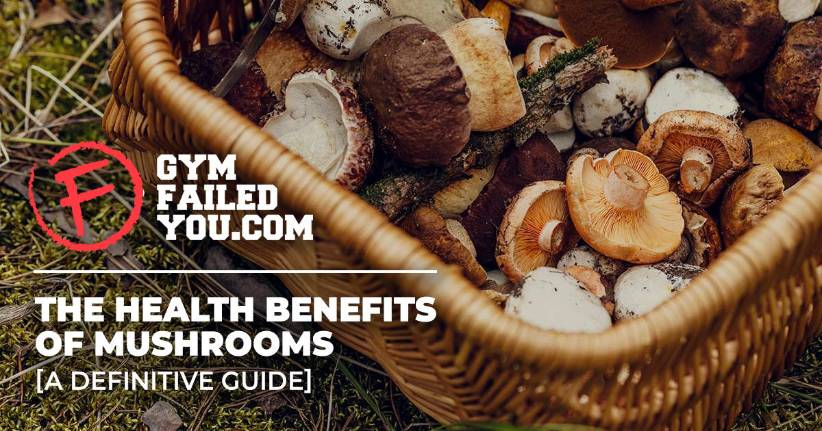 The Health Benefits of Mushrooms [A Definitive Guide] // GFY